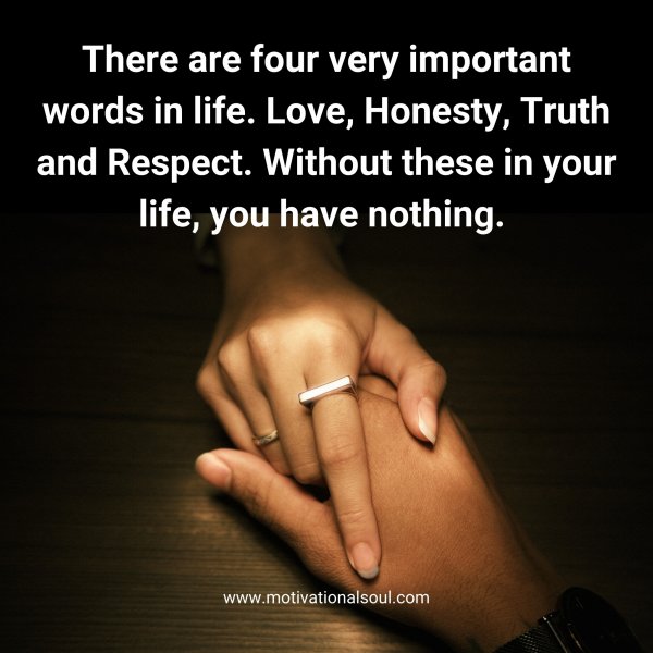 Quote: There are four very important words in life. - Motivational Soul