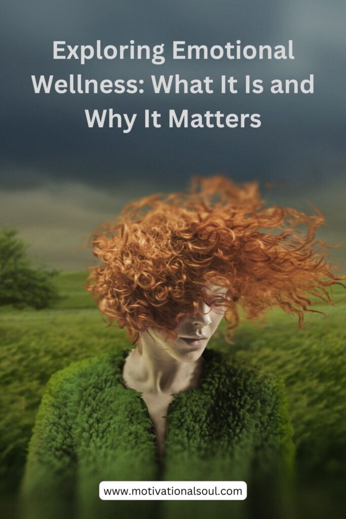 Exploring Emotional Wellness: What It Is and Why It Matters ...